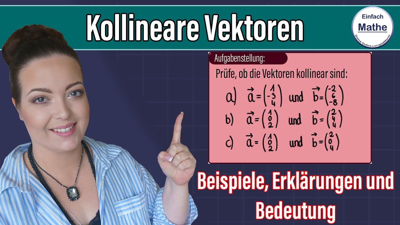 Kollineare Vektoren | Prüfen, ob 2 Vektoren kollinear sind by einfach ...