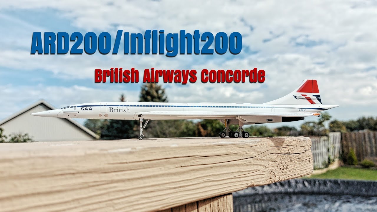Inflight200/ARD200 1:200 British Airways Concorde Negus Livery - YouTube
