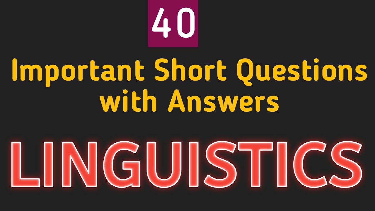 Linguistics | 40 Short questions with answers | English with Tanveer ...