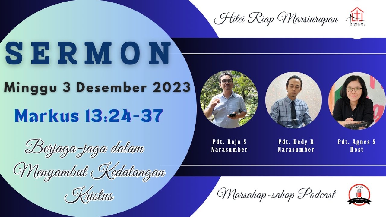 KHOTBAH MINGGU 3 DESEMBER 2023// MARKUS 13 :24-37// BERJAGA-JAGA DALAM ...