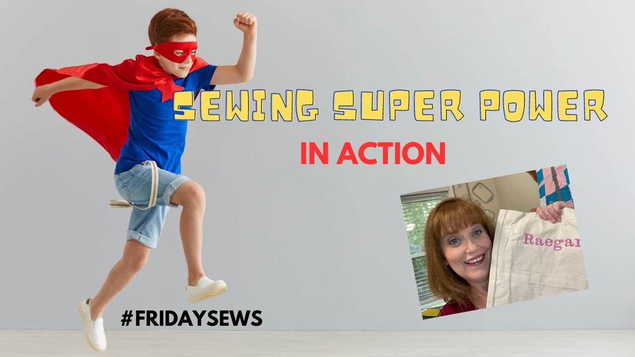 Sewing Super Power in Action: Lesson Learned and Love Stitched In - YouTube