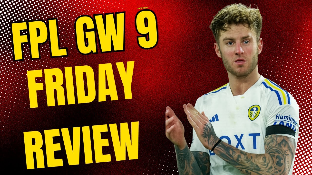 FPL Gw 9 Friday review - YouTube