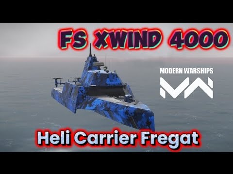 FS XWIND 4000, Heli Carrier Fregat|Tier 2||Modern Warship - YouTube