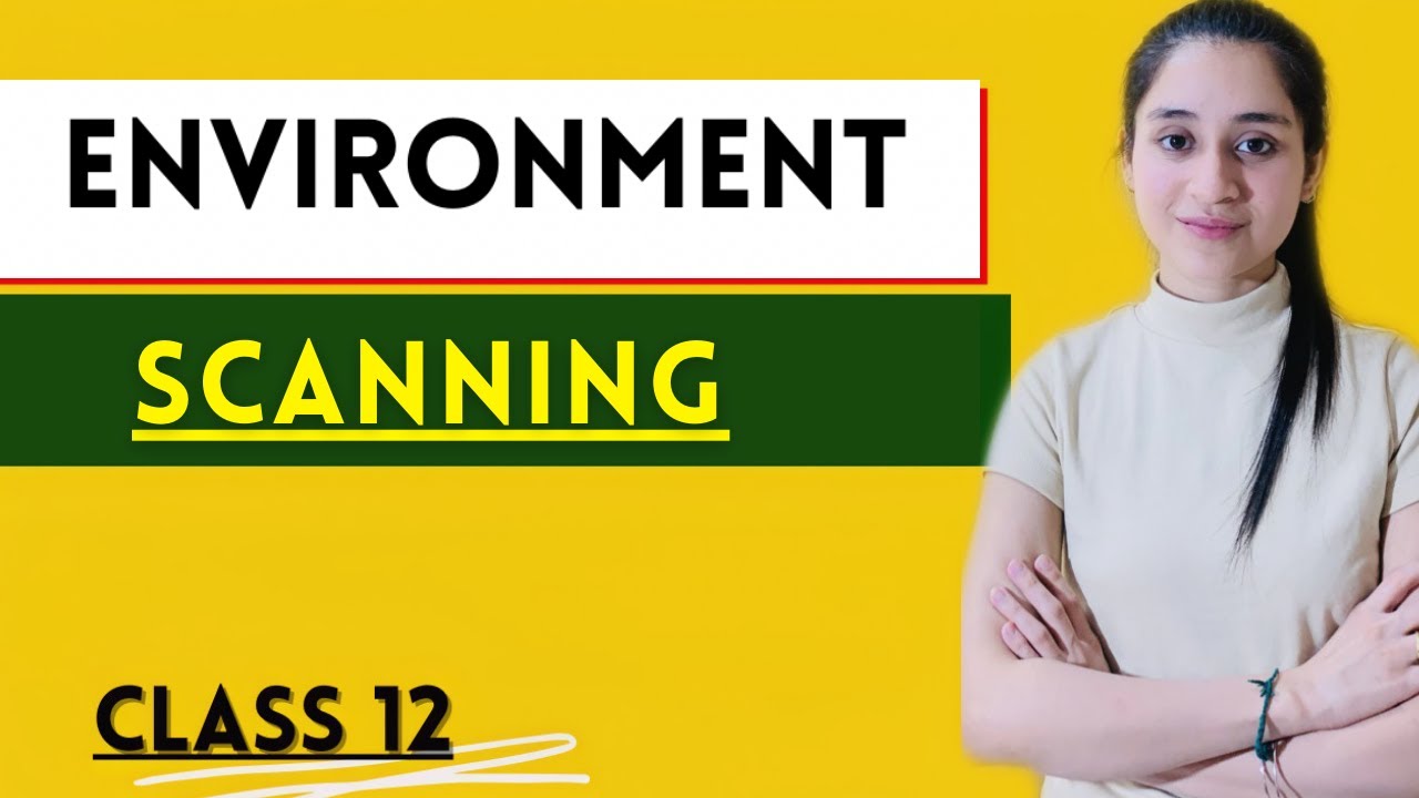 Environment Scanning Class 12 Environment Scanning Process environment-scanning-class-12-environment-scanning-process