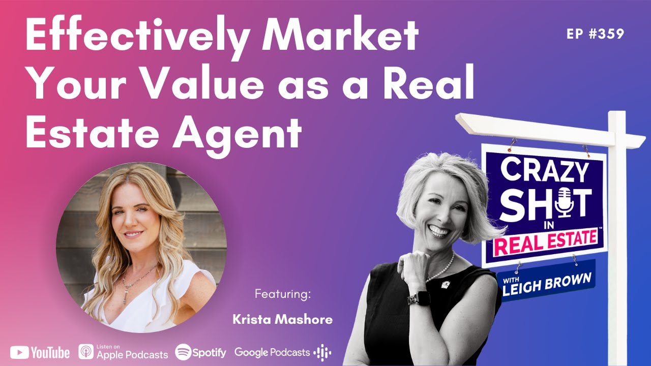 Effectively Market Your Value as a Real Estate Agent with Krista ...
