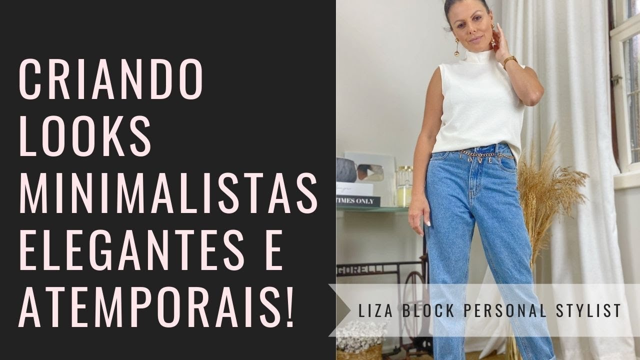 Como Criar Looks Elegantes e Minimalistas | Liza Block - YouTube