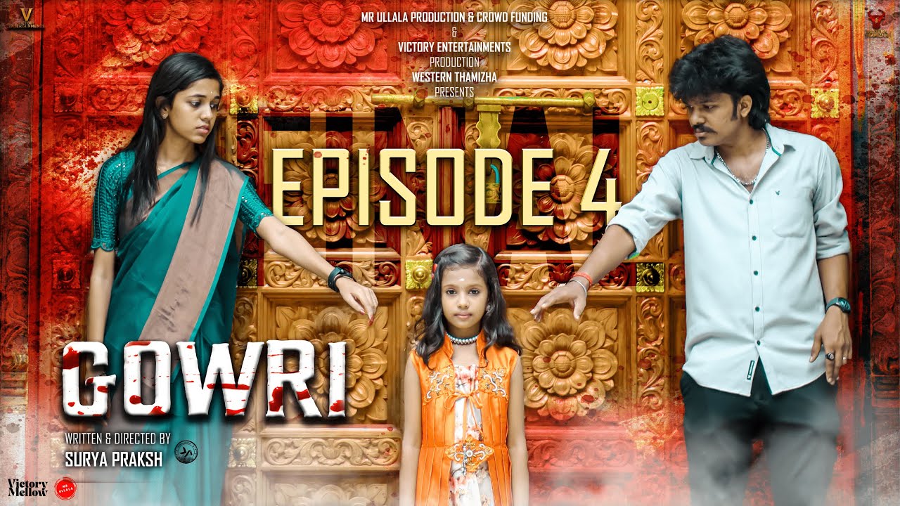 Gowri - Episode 4 | Tamil (Web Series) Surya Prakash | Yogha Priya ...