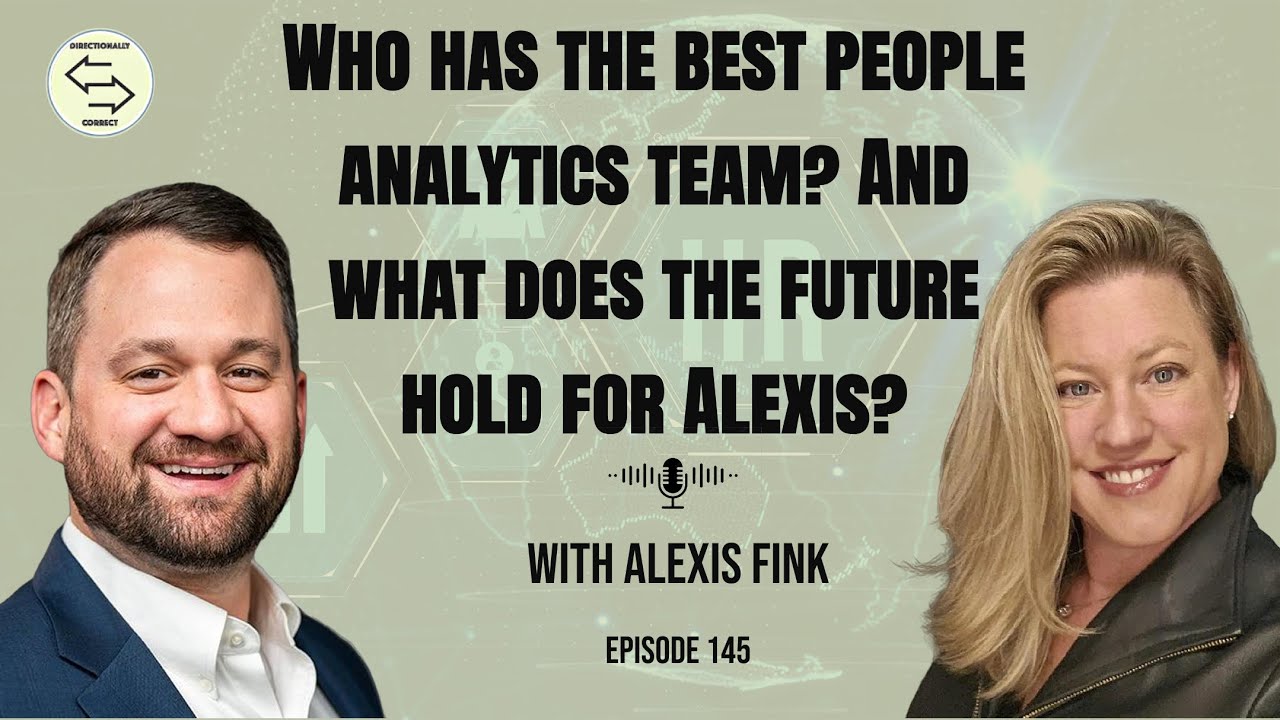#145 - Alexis Fink - Who has the best people analytics team? And what ...