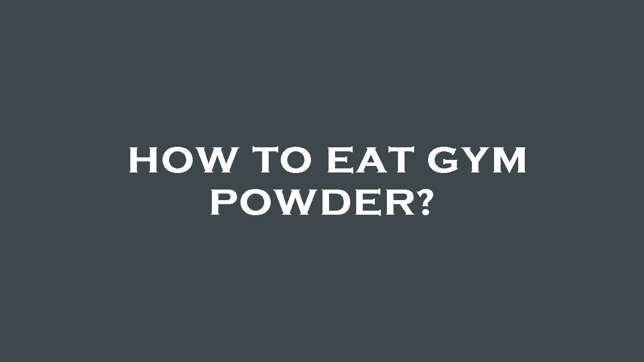 How to eat gym powder? - YouTube