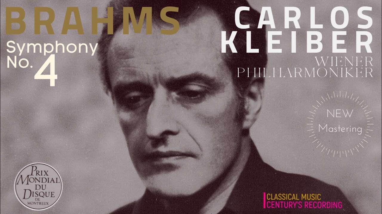 Brahms - Symphony No.4 in E minor Op.98 (Century's recording: Carlos Kleiber, Wiener ...