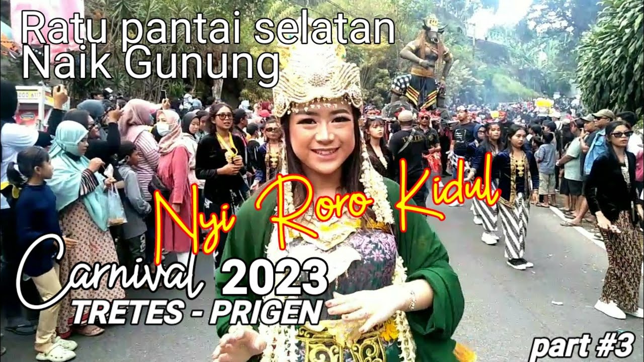 CARNIVAL 2023 TRETES - PRIGEN | Kebaya ijo Nyi Roro Kidul mening banget ...