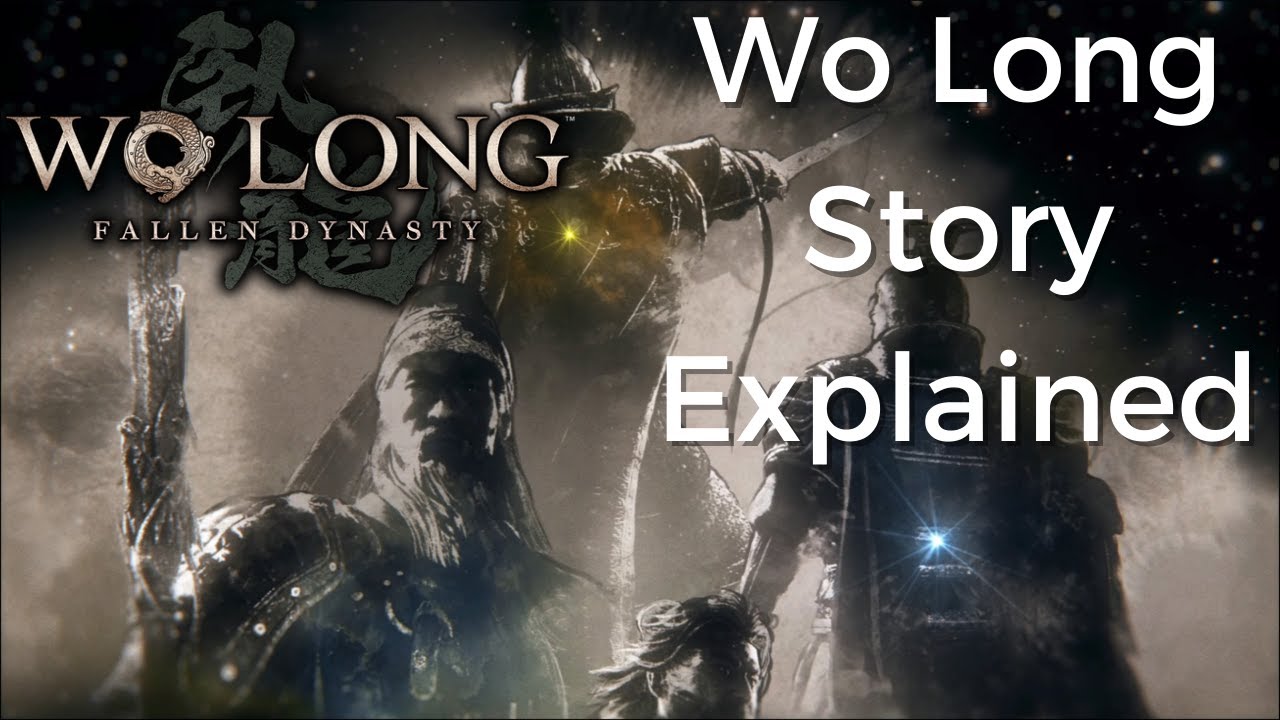 Wo Long: Fallen Dynasty Story Explained | Wo Long Lore of Han Dynasty ...