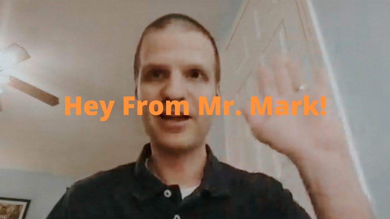 Hey From Mr. Mark! - YouTube