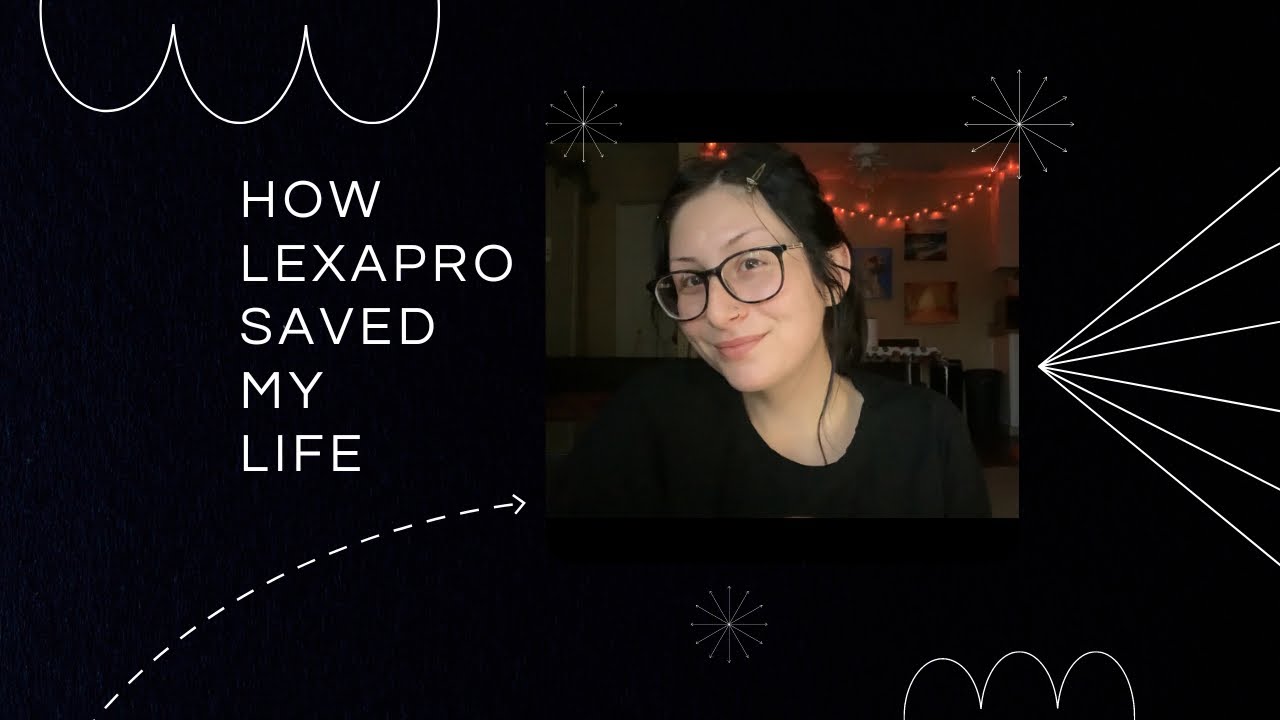 5 Ways Lexapro Changed My Life - YouTube