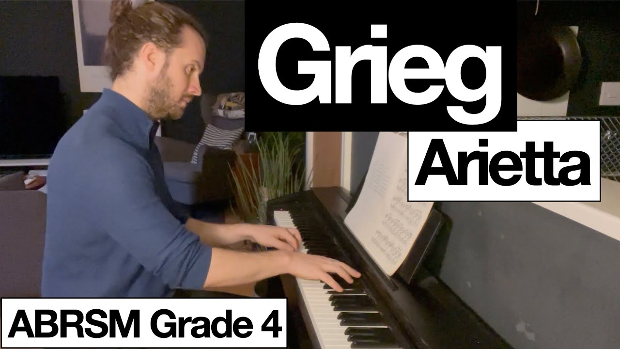 Grieg - Arietta (ABRSM Grade 4 2019-2020 B2) | Piano Progress Week 66 ...
