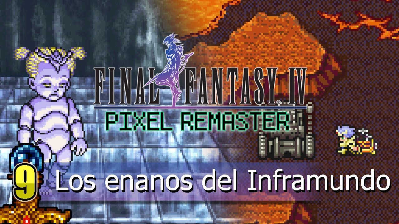 Final Fantasy IV Pixel Remaster |#9| Los enanos del Inframundo - YouTube