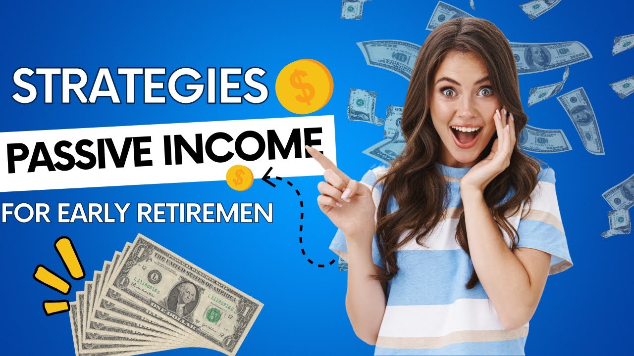 Strategies for Building Passive Income Streams for Early Retirement ...