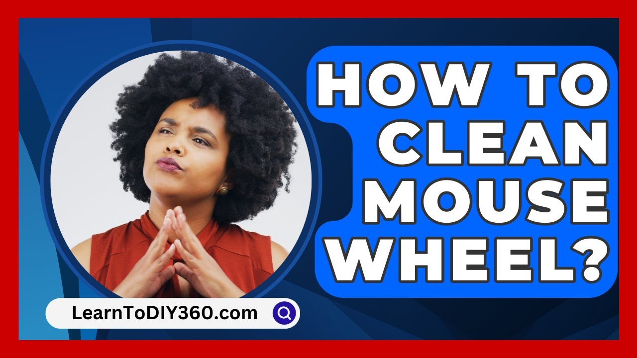 How To Clean Mouse Wheel? - LearnToDIY360.com - YouTube