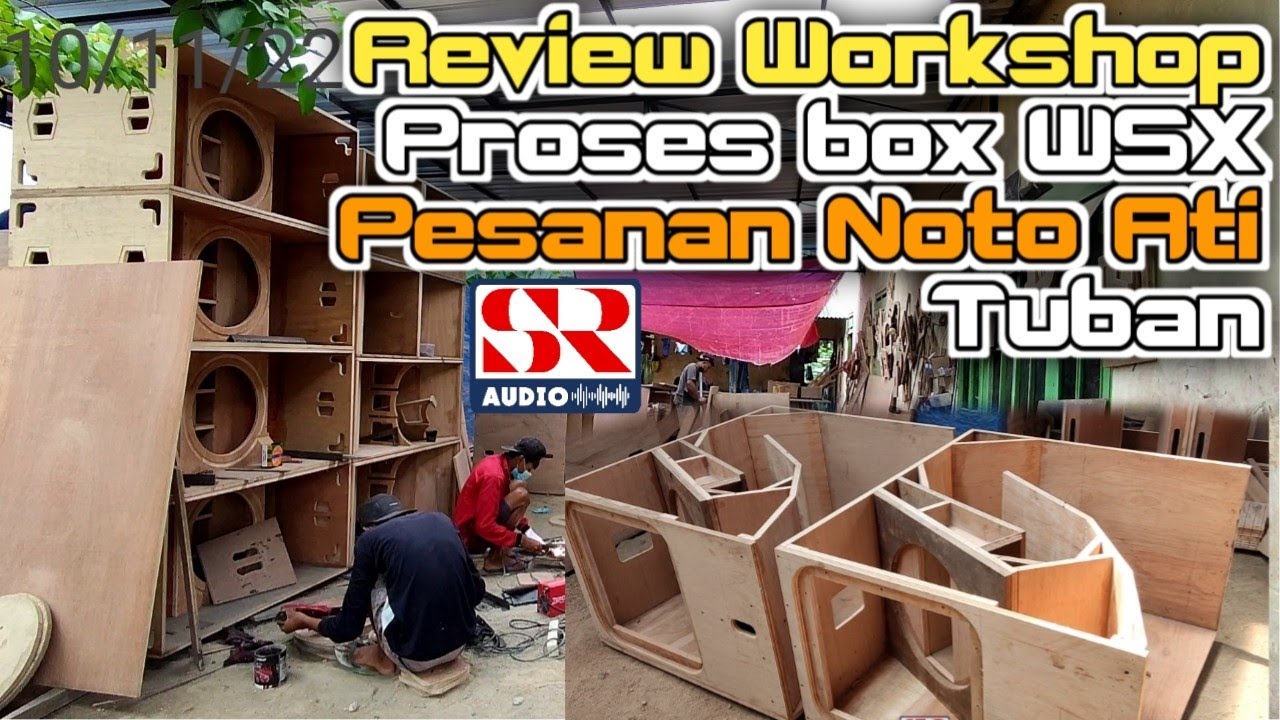 Riview Workshop Custom Box Speaker Blitar lagi Proses Box Wsx | Viralll ...