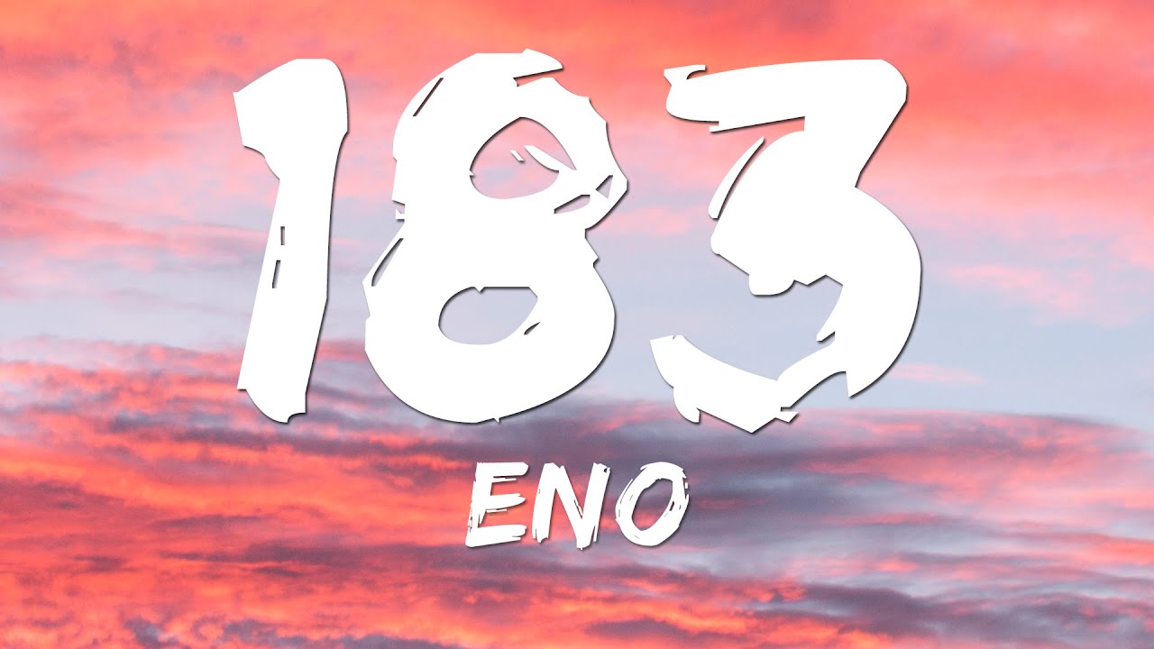 Eno - 183 ( lyrics ) - YouTube
