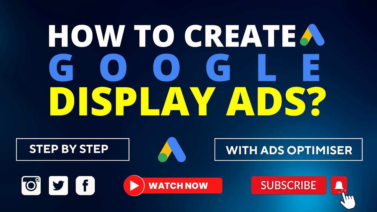 How to Create Google Display Ads? Set Up Google Display Ads for ...