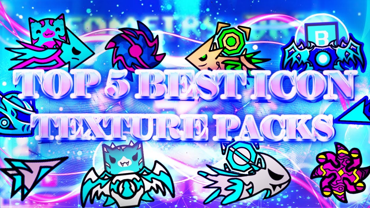 TOP 5 BEST EPIC ICON TEXTURE PACKS FOR GEOMETRY DASH 2.11 [#7] | Irving ...