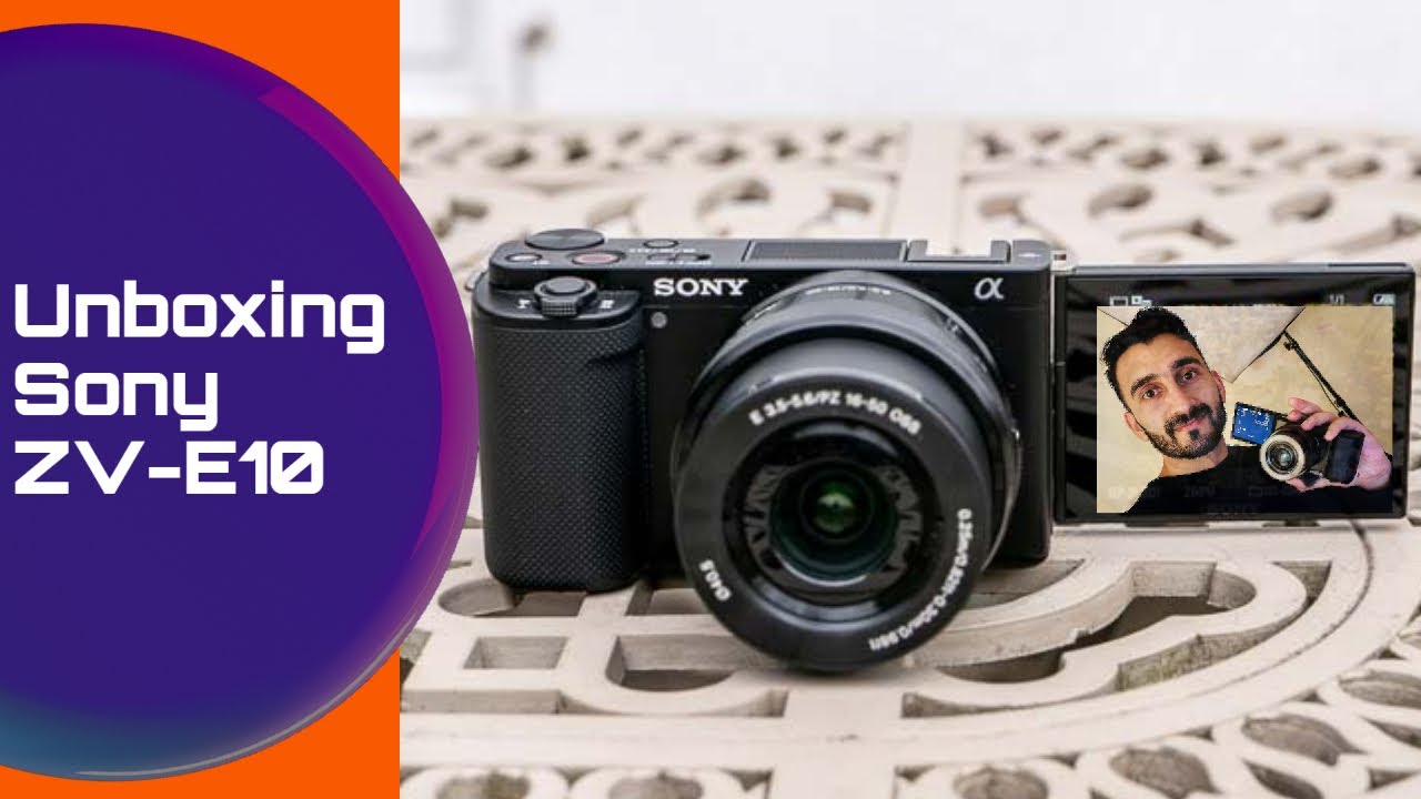 Unboxing the Sony Mirrorless ZVE10 Camera: Discovering the Future of ...