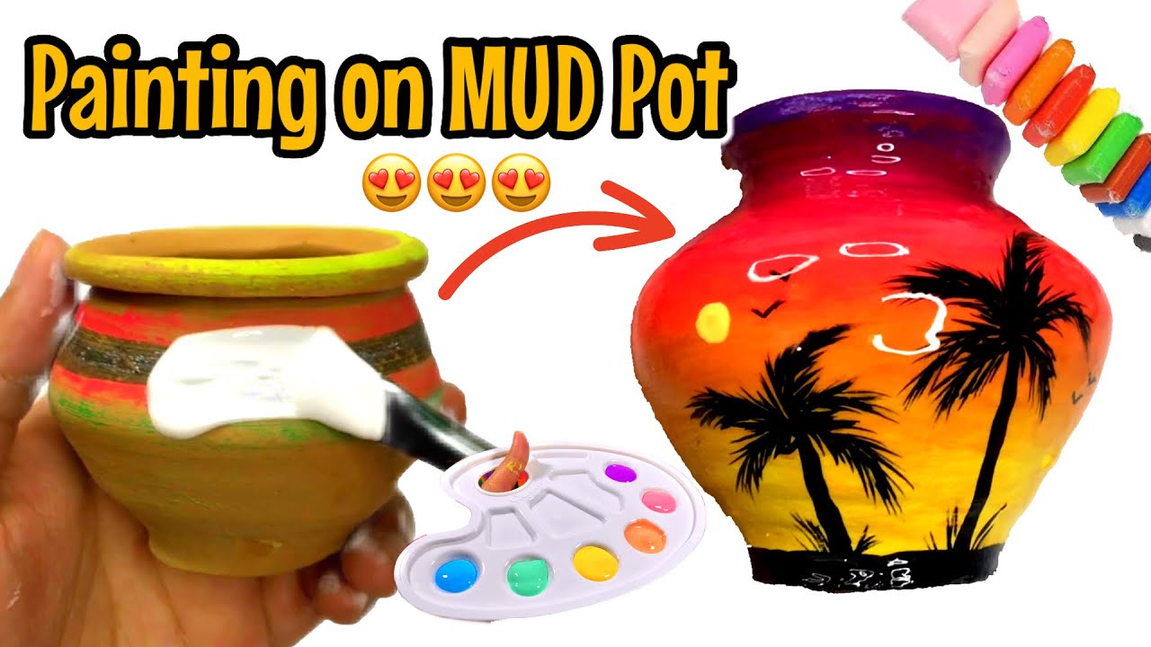 How to Paint on Mud Pot | Acrylic colour painting amazing technique for ...