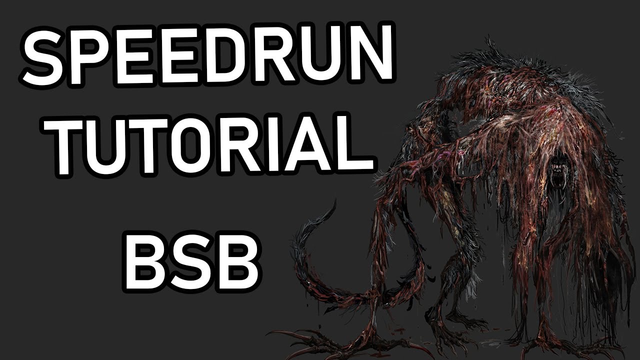 Blood Starved Beast | Bloodborne Speedrun Tutorial - YouTube