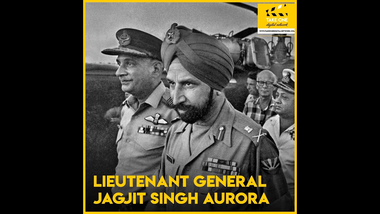 The Life of Lt Gen Jagjit Singh Aurora (PVSM) - YouTube