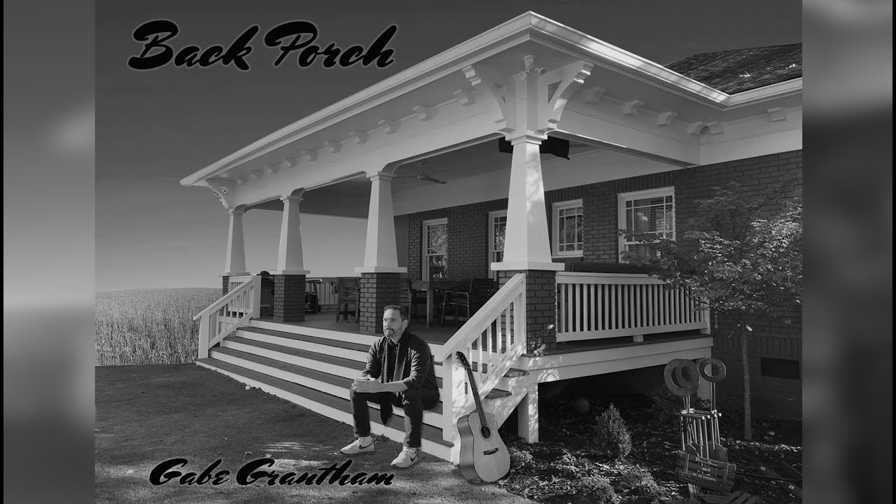 Back Porch - an original song by Gabe Grantham - YouTube
