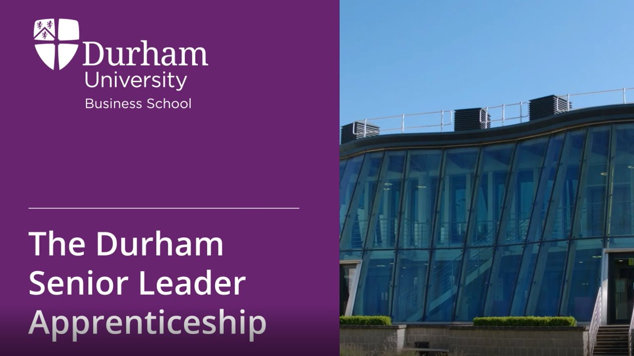 Why choose the Senior Leader Apprenticeship at Durham? - YouTube