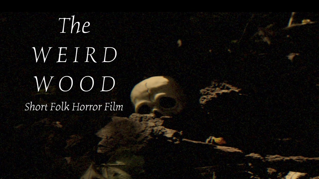 The Weird Wood (short folk horror film) - YouTube