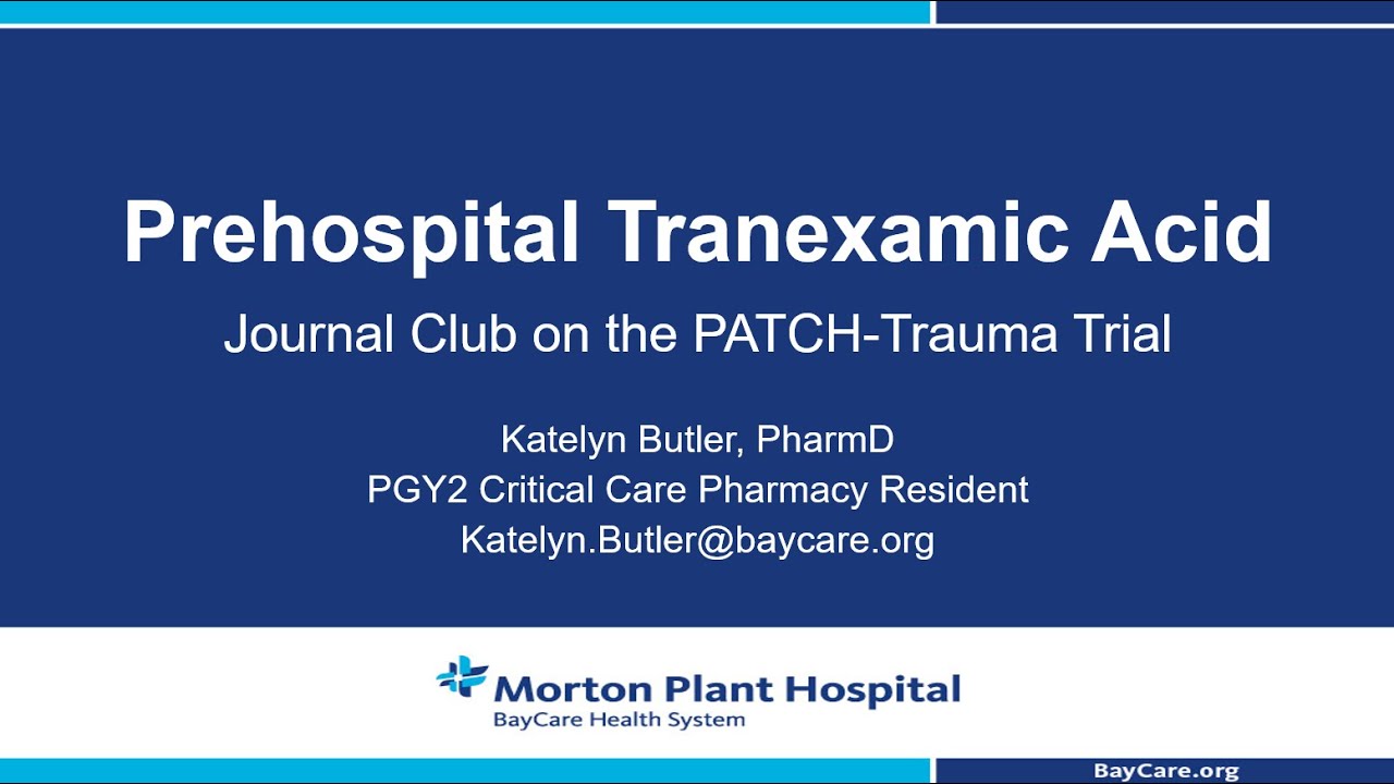 Prehospital Tranexamic Acid: The PATCH-Trauma Trial - YouTube