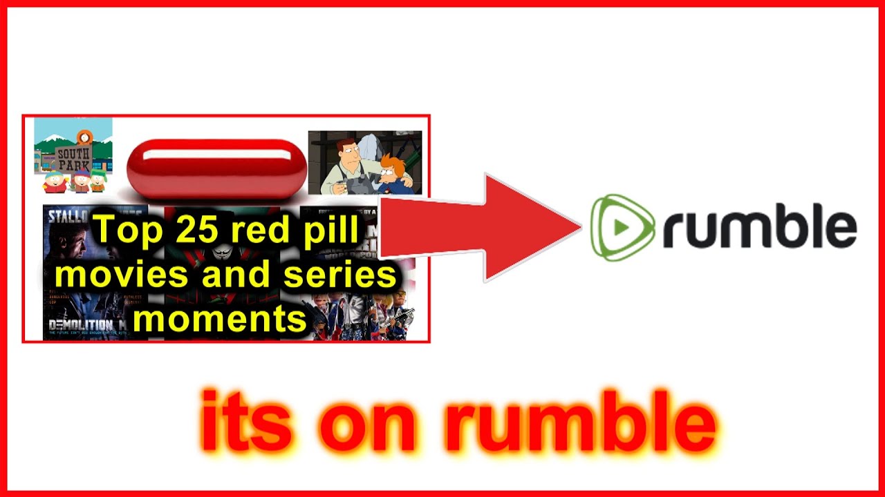 Top 25 red pill video is on rumble ( go check it out) - YouTube