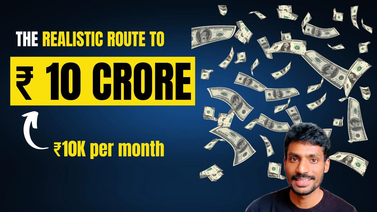 ரூ10 கோடி சேர்க்க யதார்த்தமான வழி | Realistic way to make ₹ 10 CRORE ...