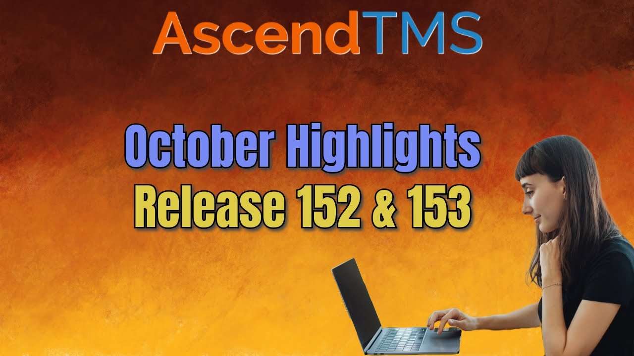 AscendTMS Release Highlights For October 2024 (Release 152/153) - YouTube