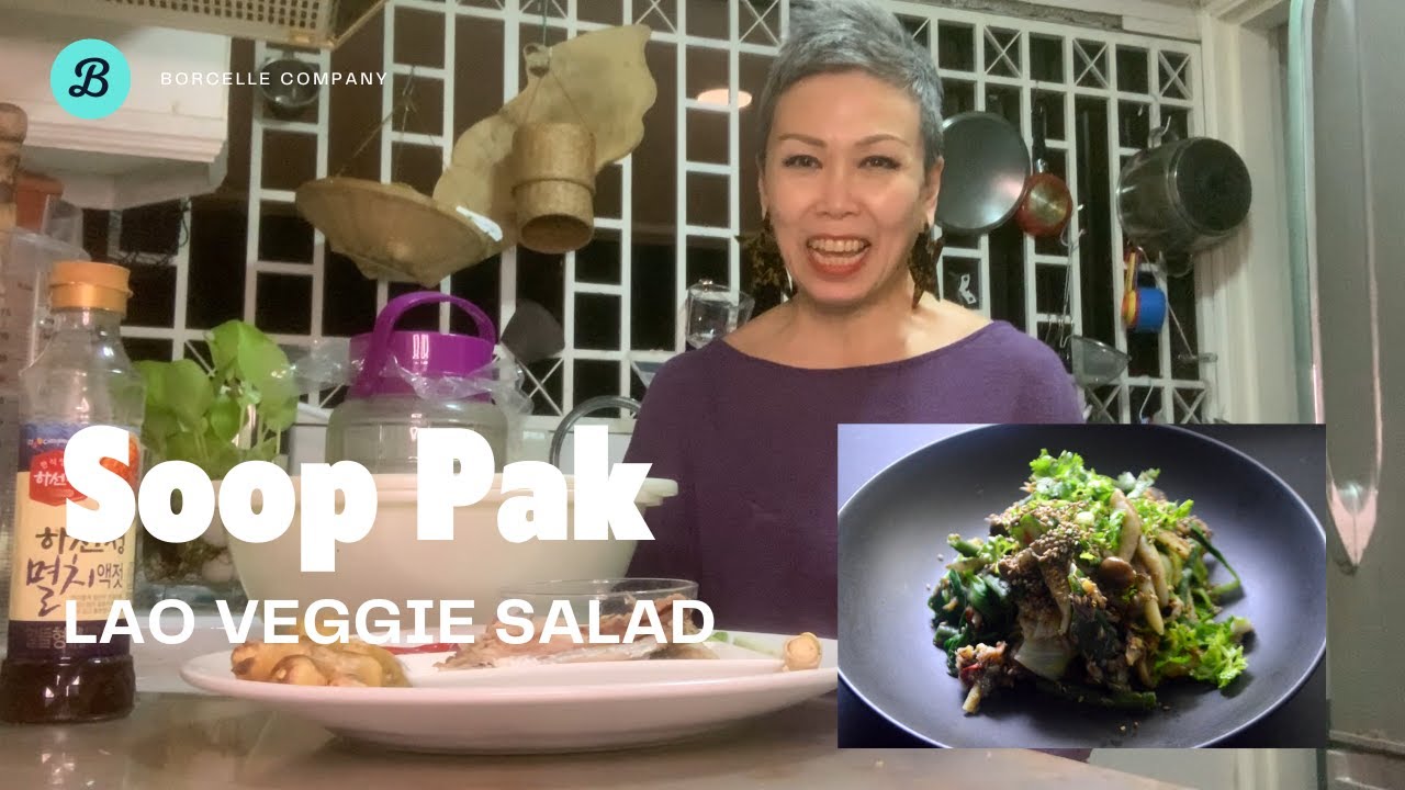 Crazy Asian Ferments #17 - HOW to make Lao UMAMI Salad 'SOOP PAK' - YouTube