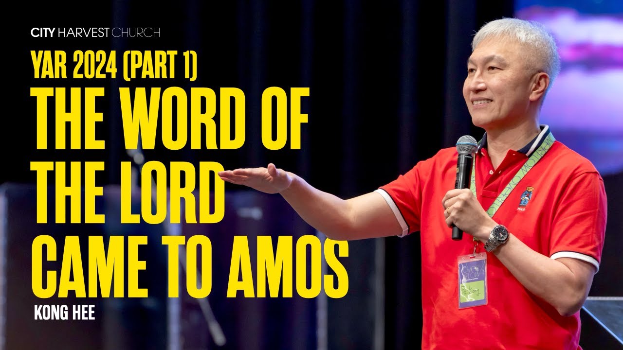 Kong Hee: God Came to Amos (Young Adult Retreat 2024) - YouTube