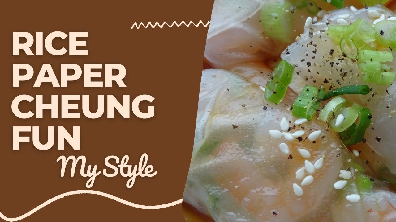 Making Cheung Fun Using Rice Paper - YouTube