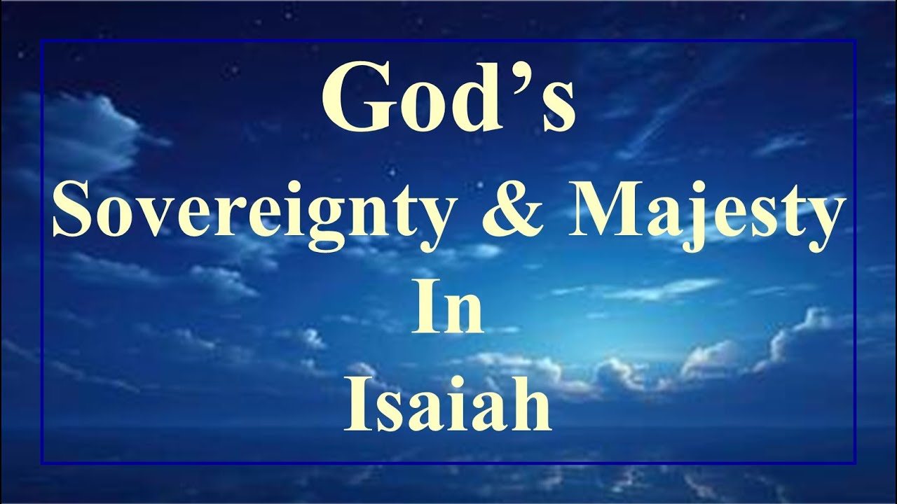 God's Sovereignty & Majesty in Isaiah - यशैयाको पुस्तकमा परमेश्वरको ...