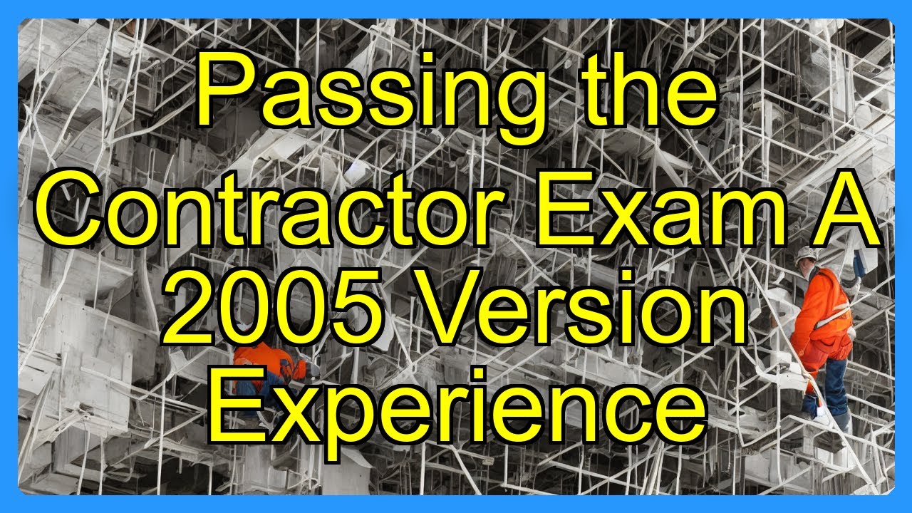 Passing the Contractor Exam A 2005 Version Experience - YouTube