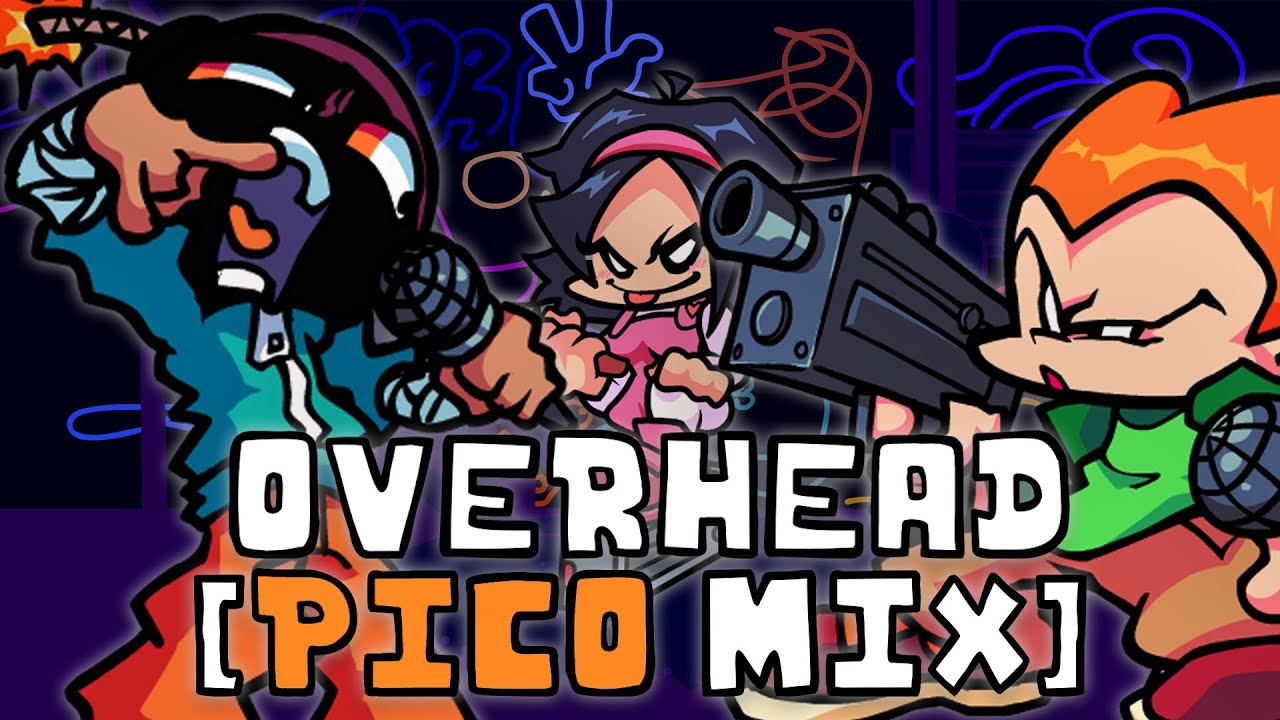 Friday Night Funkin' - Overhead Pico Mix (Pico Remix Pack Mod) - YouTube
