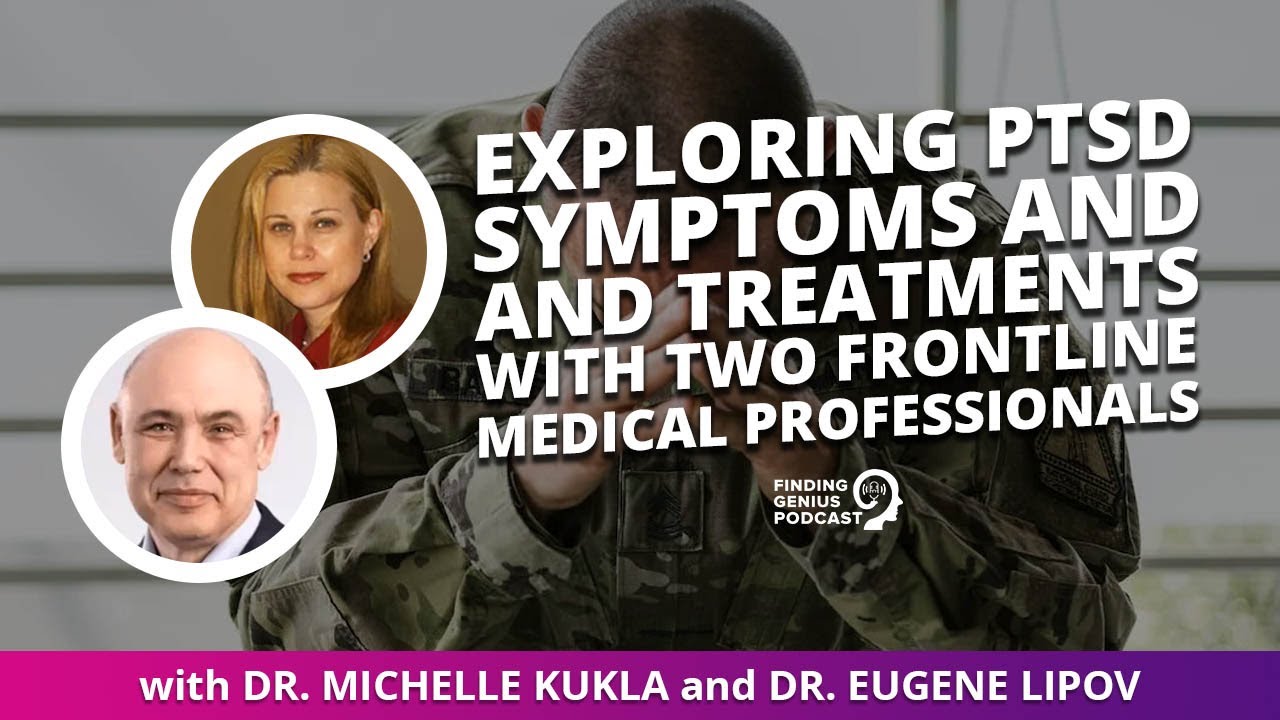 Exploring PTSD Symptoms And Treatments With Two Frontline Medical ...