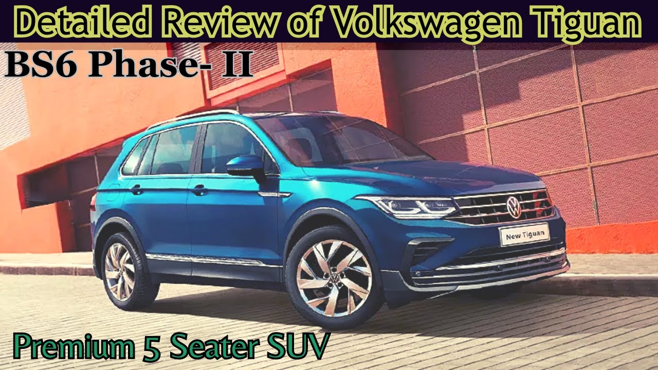 Deatailed Review Of Volkswagen Tiguan || Volkswagen Tiguan 2023 BS6 ...