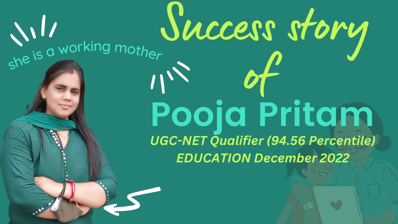 Success Story of Pooja Pritam (NET Achiever EDUCATION - December 2022 ...