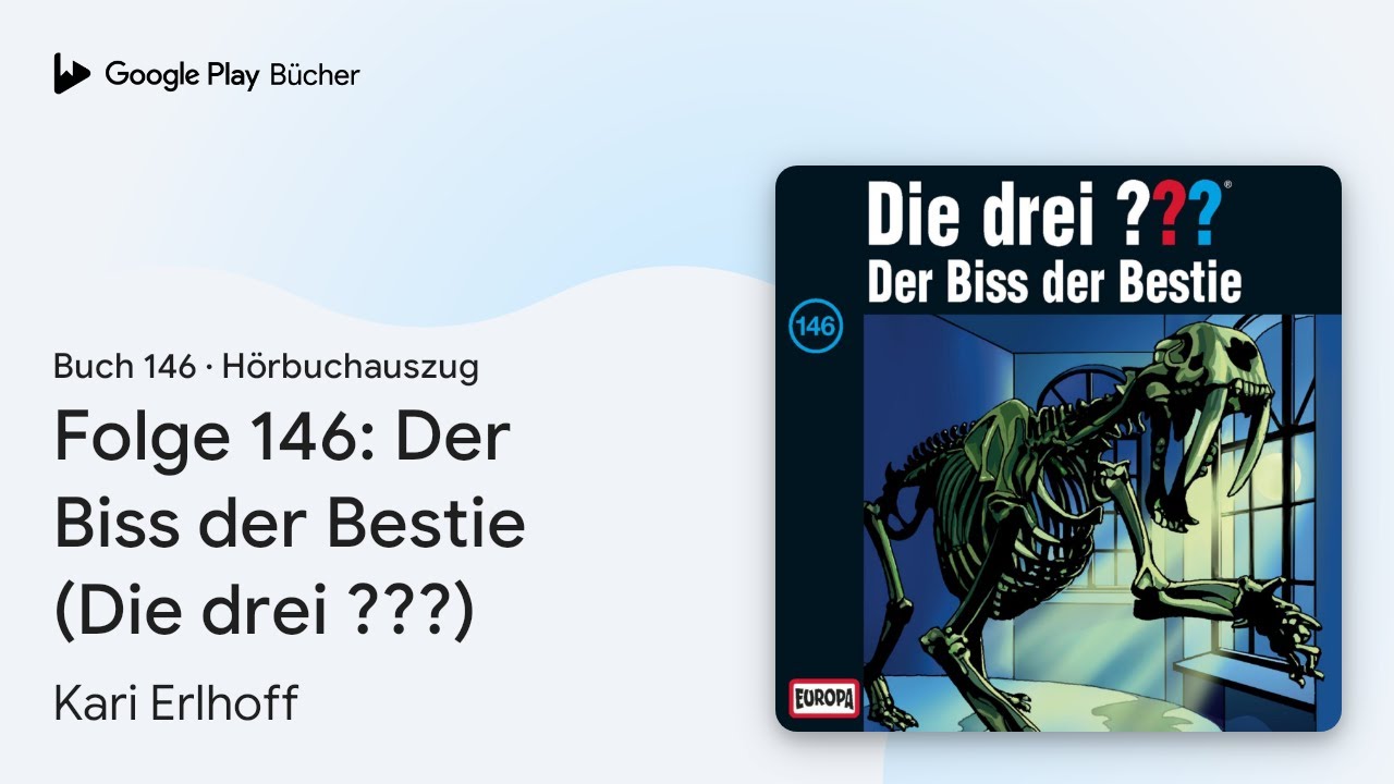 „Folge 146: Der Biss der Bestie (Die drei ???)“ von Kari Erlhoff ...