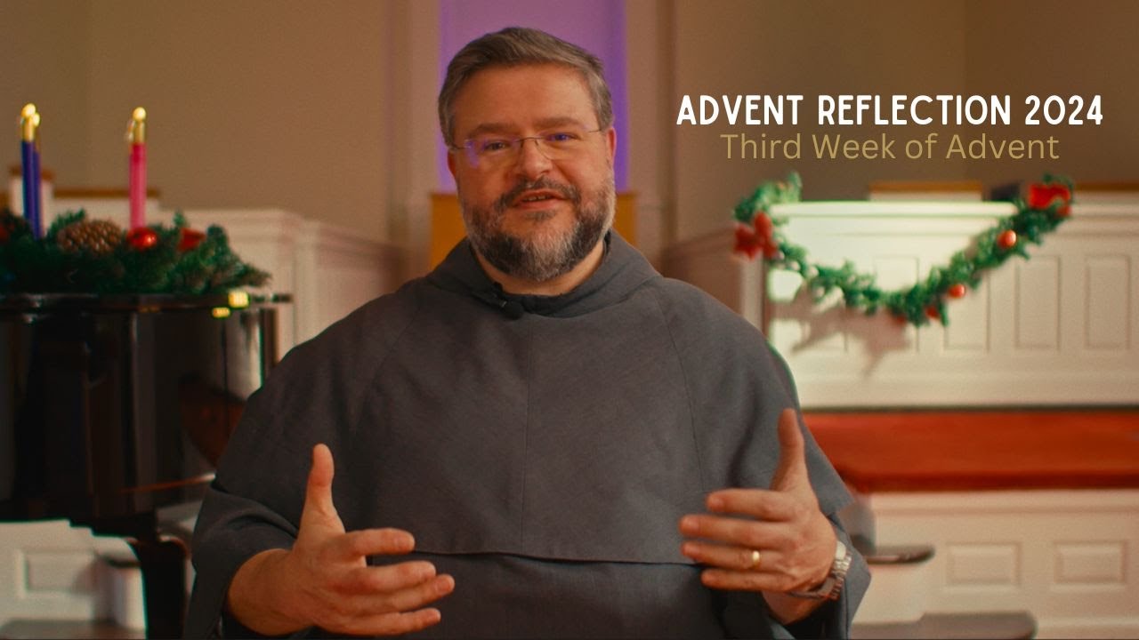 Third Week of Advent Reflection-2024 - YouTube
