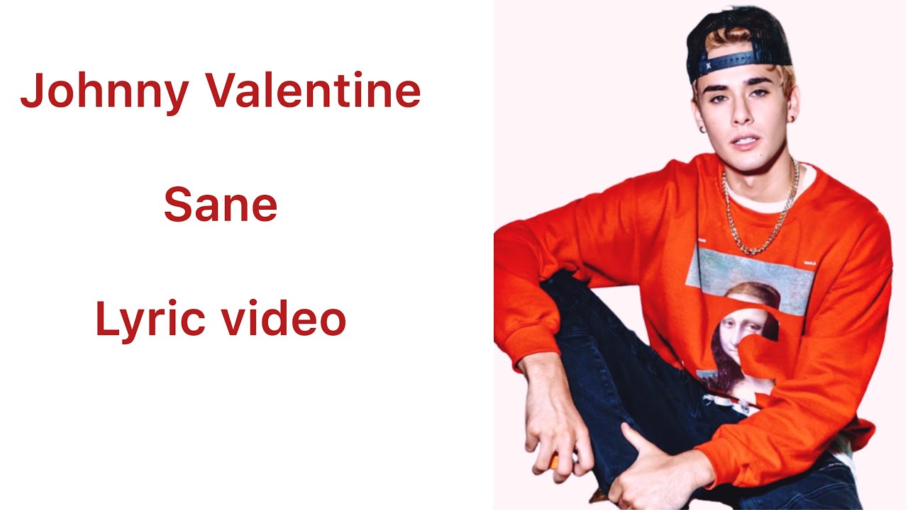 Johnny Valentine - Sane (Lyric video) - YouTube