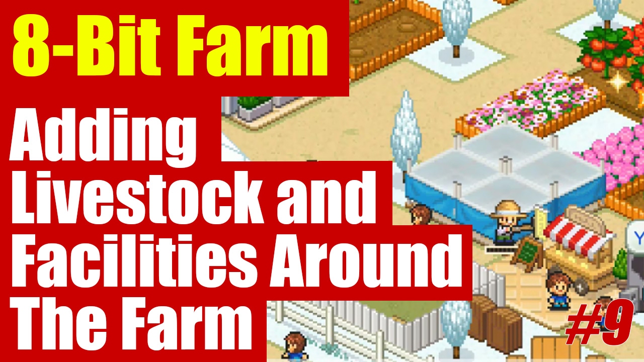 8-Bit Farm #9 | Seasonal Combo Strategy Part 2 - Adding Livestock And ...